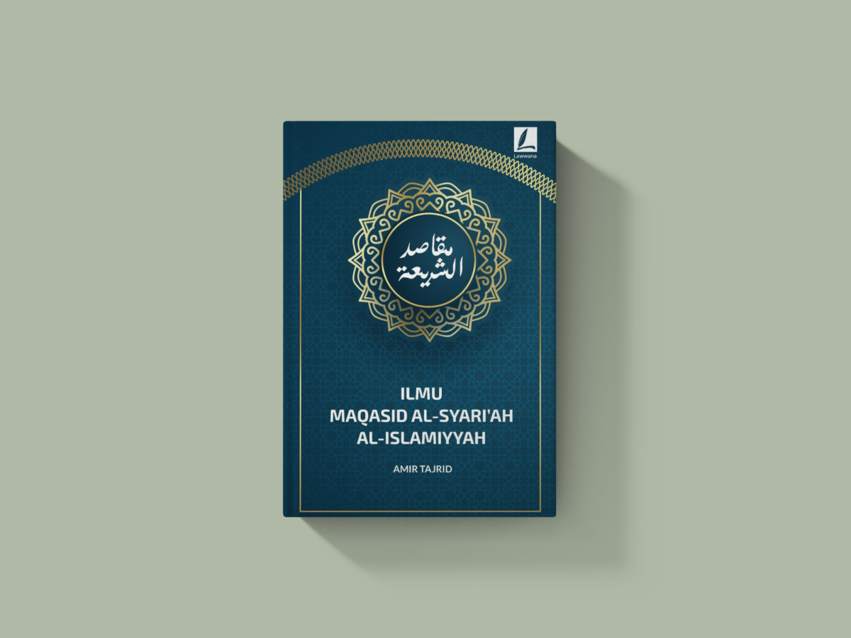 Ilmu Maqasid Al-Syari’ah Al-Islamiyyah – Lawwana Book